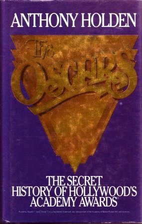 The Oscars: The Secret History of Hollywood's Academy Awards – Eva's ...