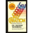 Self Creation: The One Book that Shows You How to be What You Want to ...