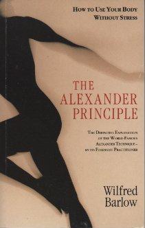 The Alexander Principle: How To Use Your Body – Eva's Used Books
