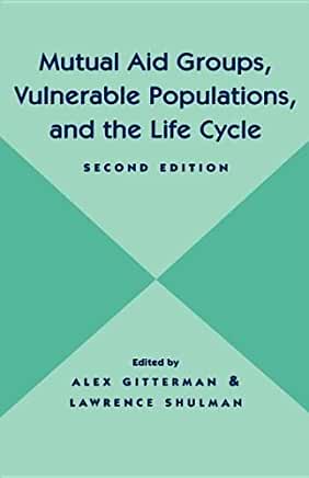 Mutual Aid Groups, Vulnerable Populations, and the Life Cycle – Eva's ...